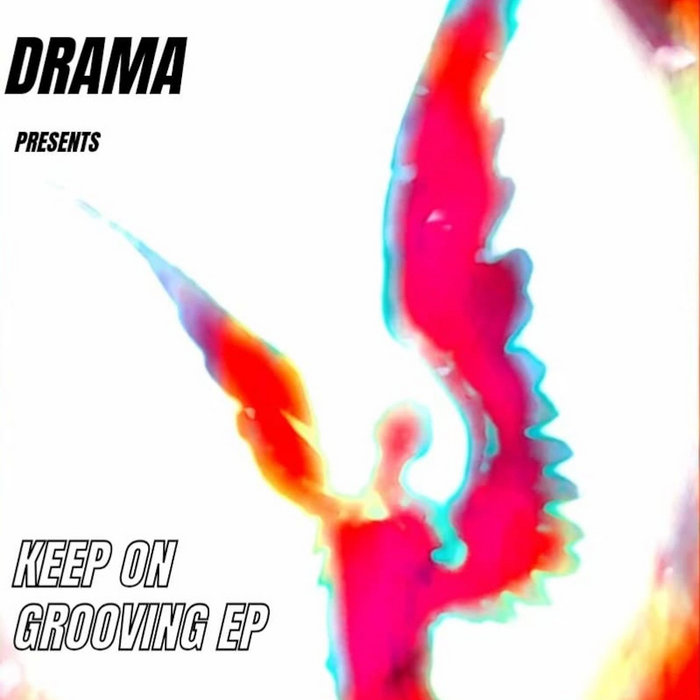 Keep on Grooving EP | Drama | Drama Recordings