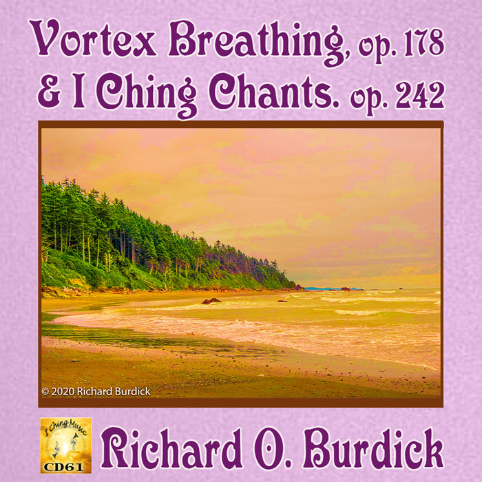 CD61: Vortex Breathing & I Ching Chants | Richard_O_Burdick