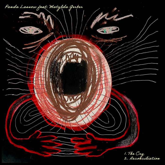 The Cry / Reconciliation | Panda Lassow feat. Matylda Gerber | Panda Lassow