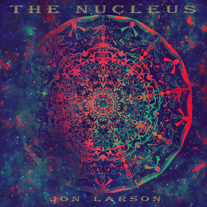 The Nucleus | Jon Larson