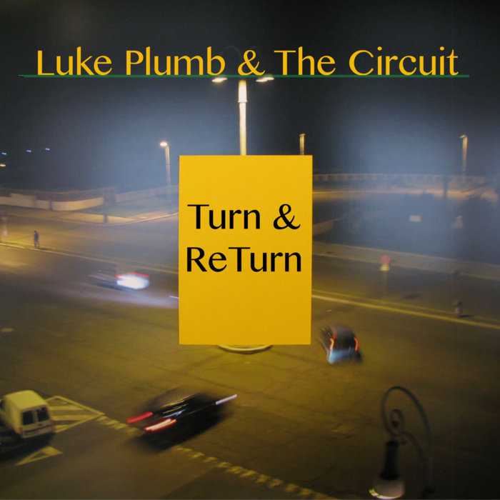 Turn & ReTurn | Luke Plumb | Luke Plumb Music