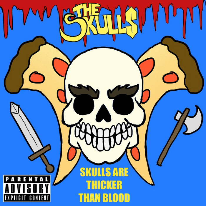 Skulls Are Thicker Than Blood The Skulls