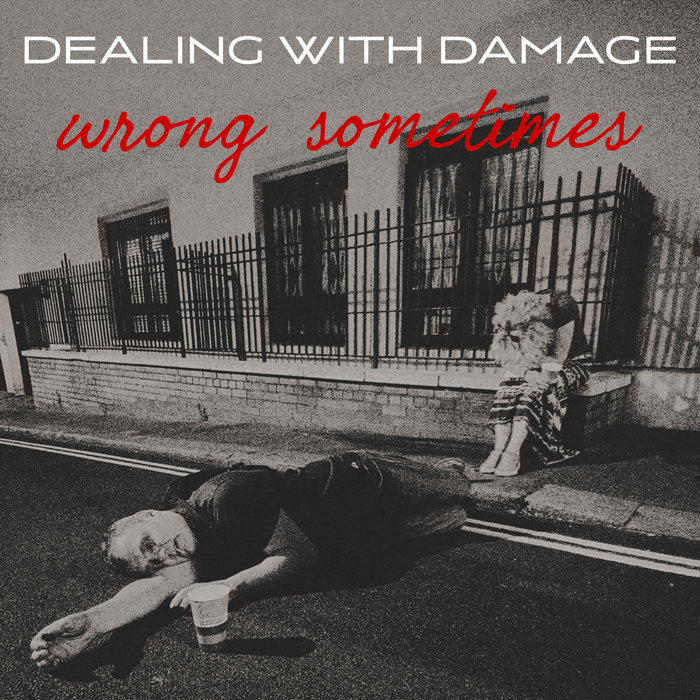 Wrong Sometimes | Dealing With Damage | Serial Bowl Records