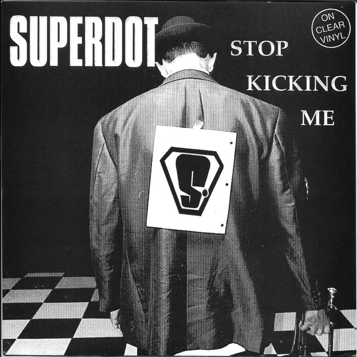 Stop Kicking Me | Superdot