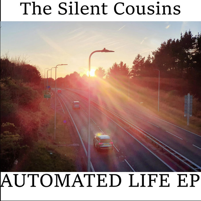 Automated Life EP | The Silent Cousins