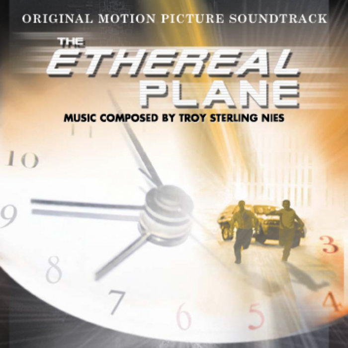 The Ethereal Plane soundtrack | Troy Sterling Nies