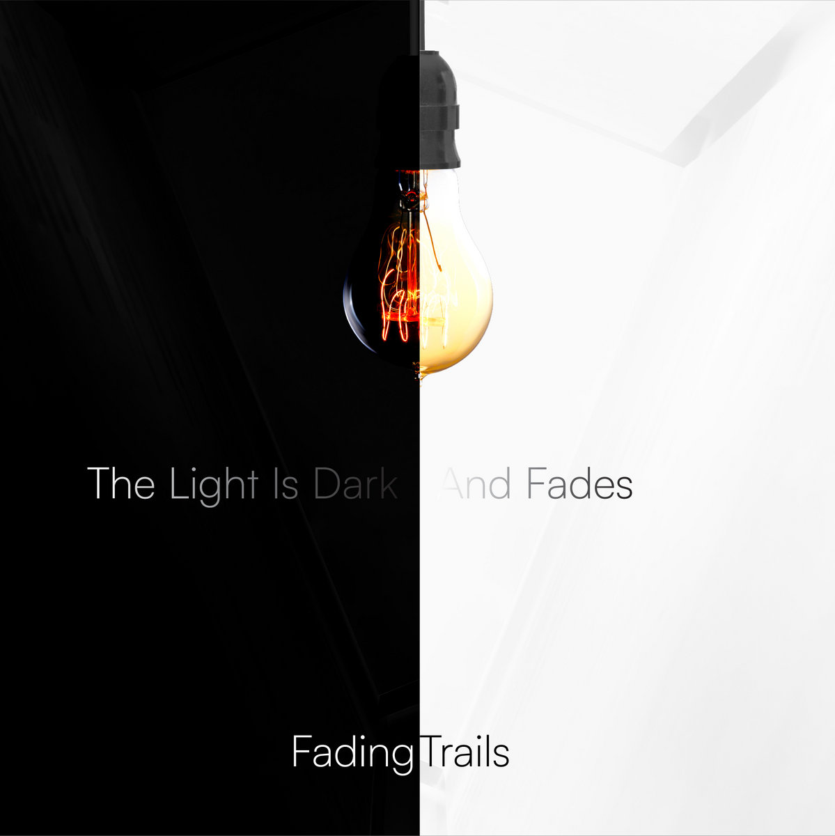 The Light Is Dark And Fades | Fading Trails