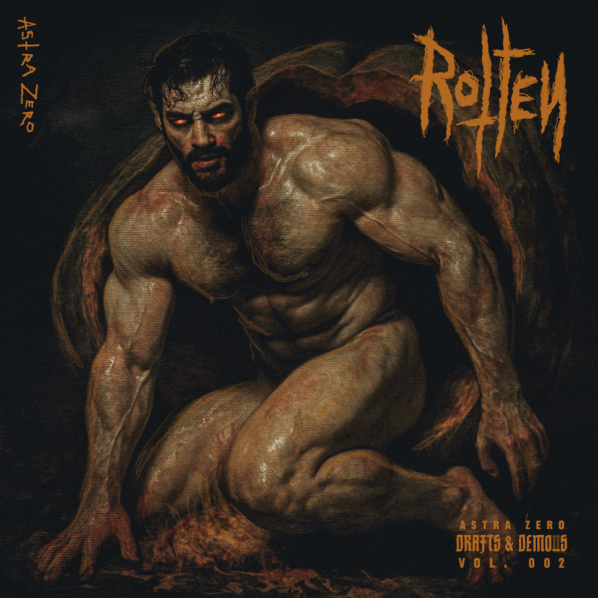 ROTTEN : Drafts & Demo_s. Vol. 002 | Astra Zero