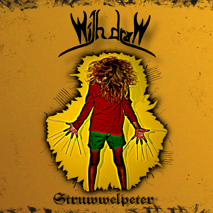 Struwwelpeter | WITHDRAW | Running Wild Productions