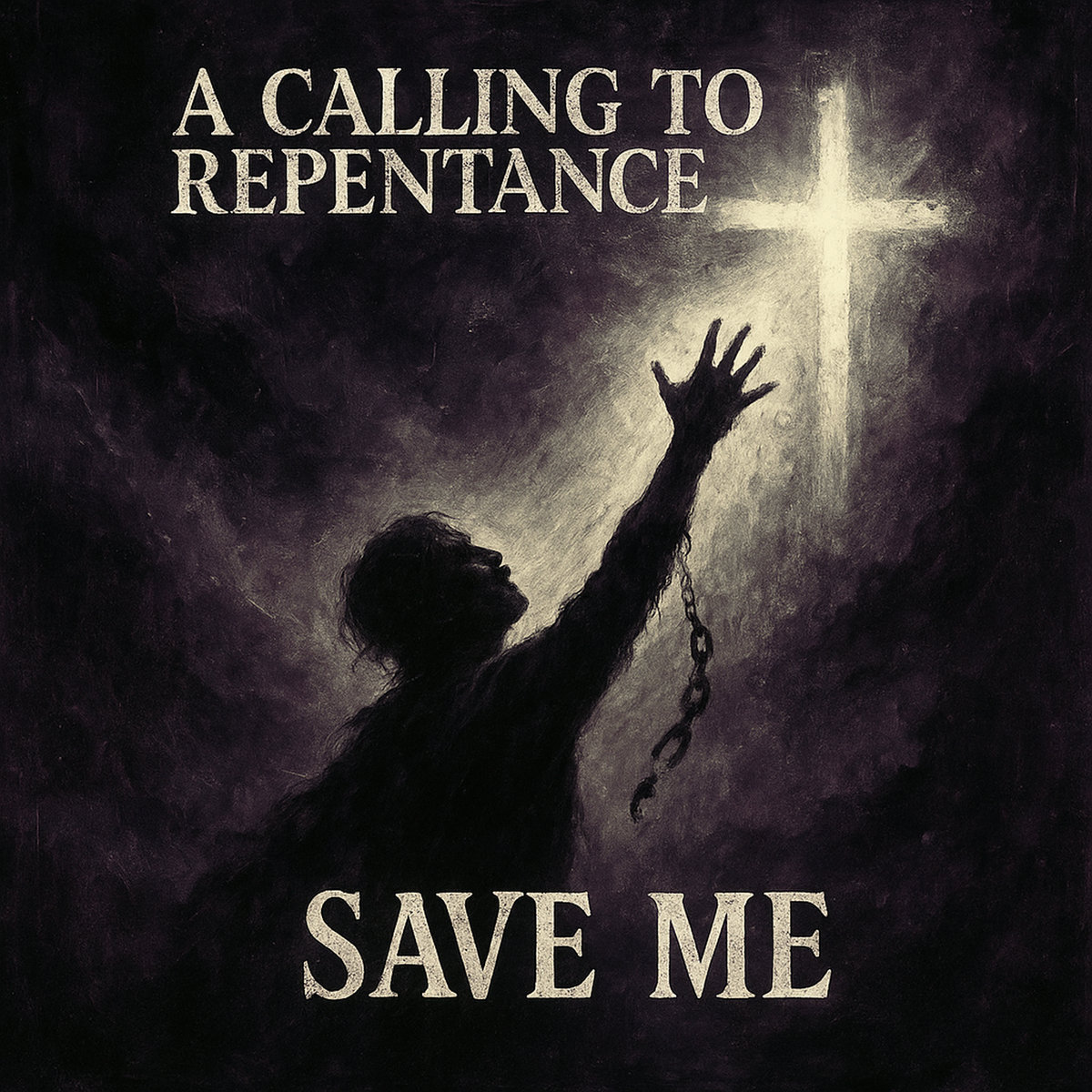 Save Me | A Calling To Repentance