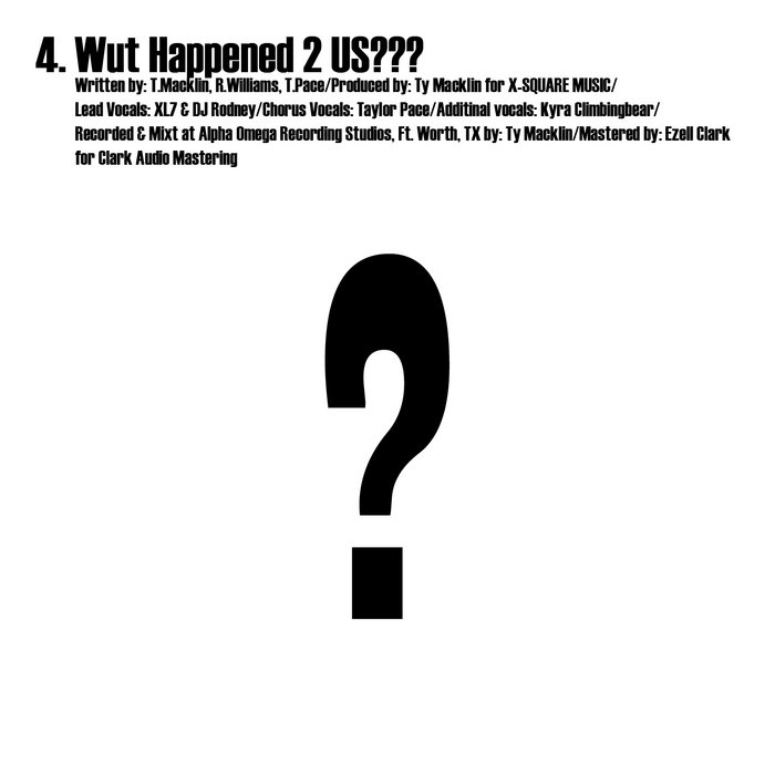 What Happened 2 Us? (feat. Dj Rodney & Taylor Pace) | X L7