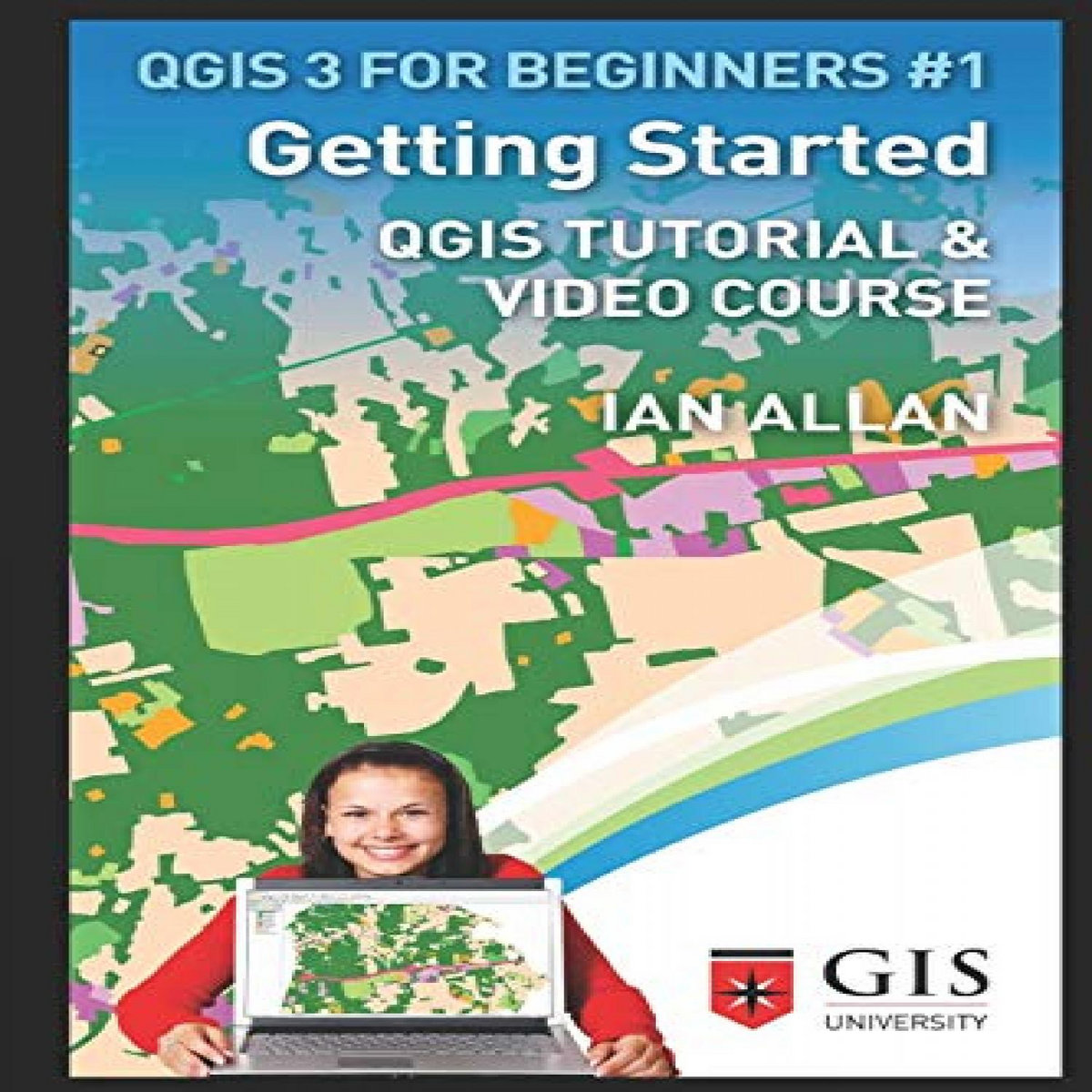 [Access] [EPUB KINDLE PDF EBOOK] GETTING STARTED: QGIS TUTORIAL & VIDEO ...
