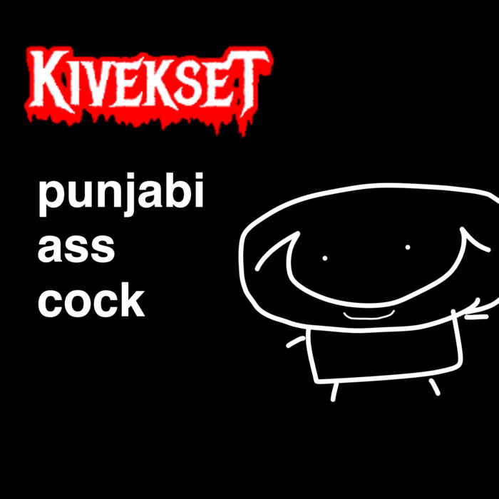 PUNJABI ASS COCK | Kivekset