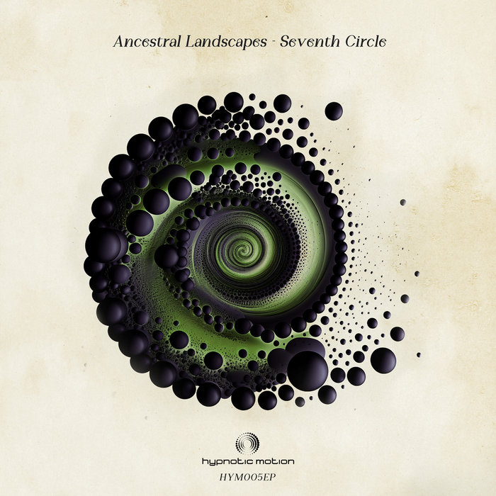 Seventh Circle | Ancestral Landscapes | Hypnotic Motion