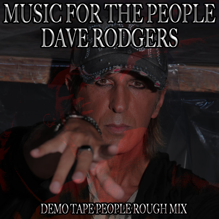 Music For The People Demo Tape People Rough Mix | Dave Rodgers | Dave ...