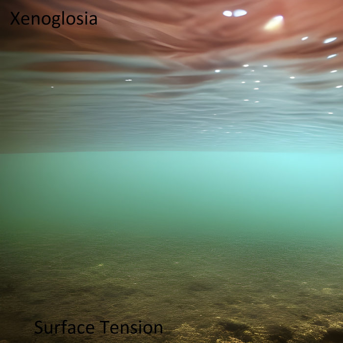 Surface Tension | Xenoglosia | Nerdlab4