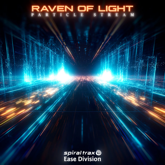 Particle Stream | Raven of Light (Ease Division) | Spiral Trax
