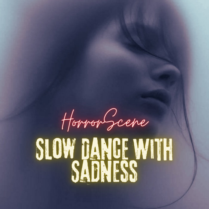 Slow Dance With Sadness | HorrorScene