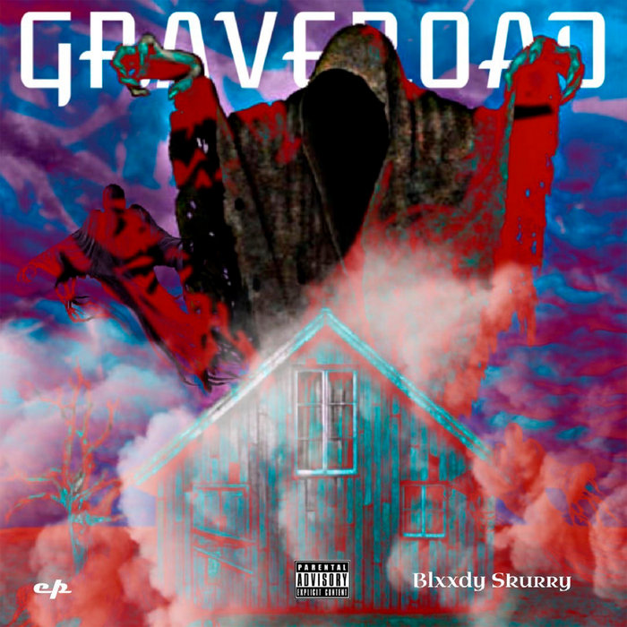 GRAVEROAD I | BLXXDY SKURRY | MURDERER SKURRY