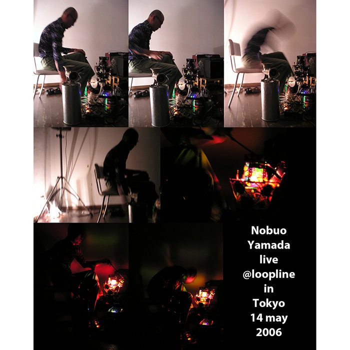Live@loopline 2006 | Nobuo Yamada | Nobuo Yamada / ARTBREAKHOTEL