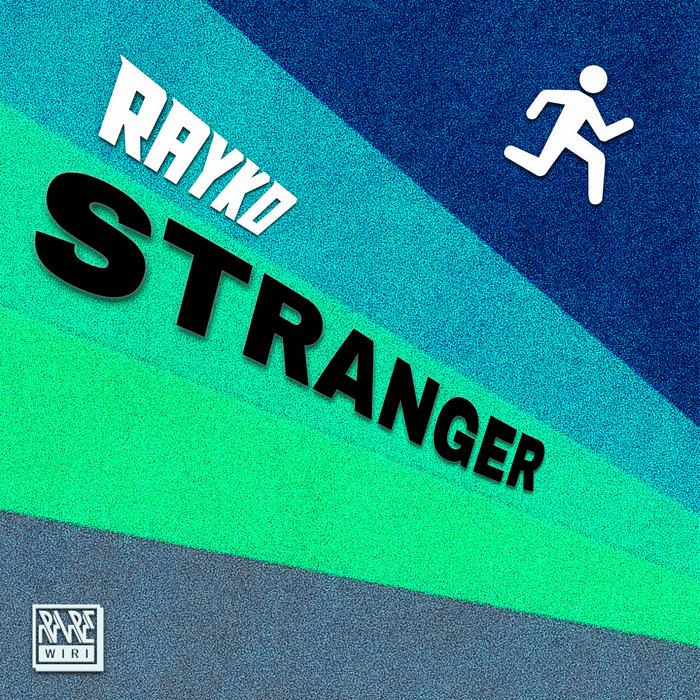 Stranger | Rayko | Rare Wiri Records
