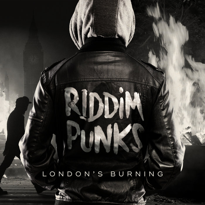 London's Burning | Riddim Punks
