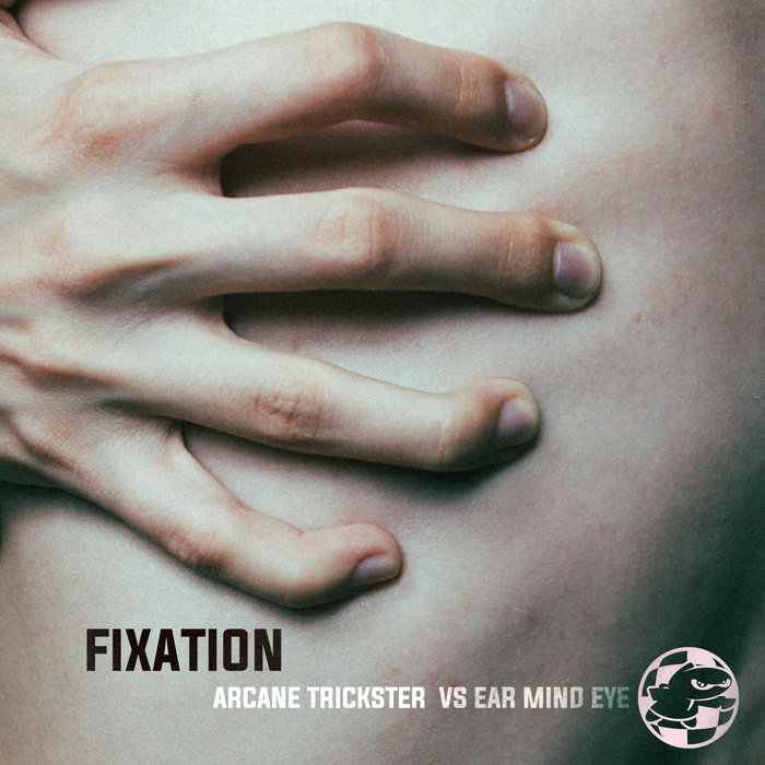 Fixation | Arcane Trickster, Ear Mind Eye | Slice Records