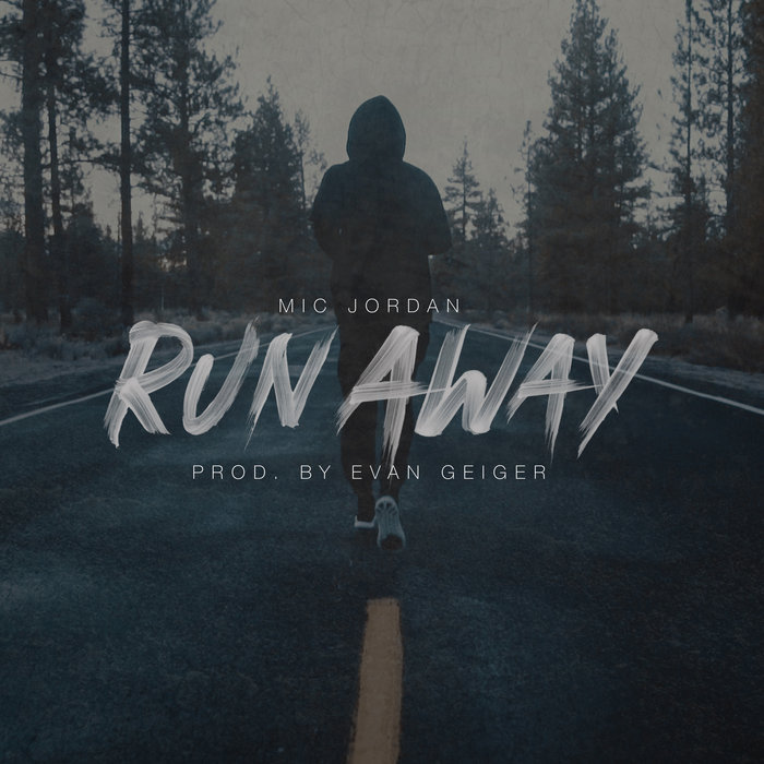 Runaway | Mic Jordan Music