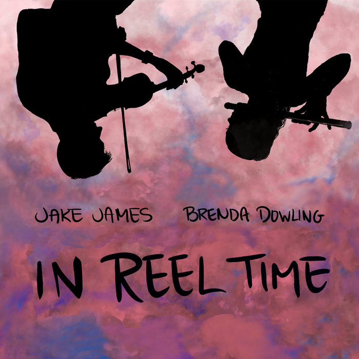 In Reel Time | Jake James & Brenda Dowling