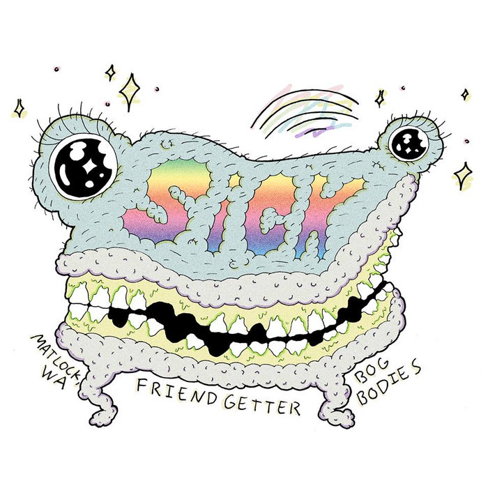 SICK! | Friendgetter/Matlock/Bog Bodies | Crying Man Records