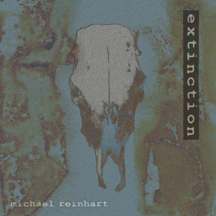 extinction | Michael Reinhart