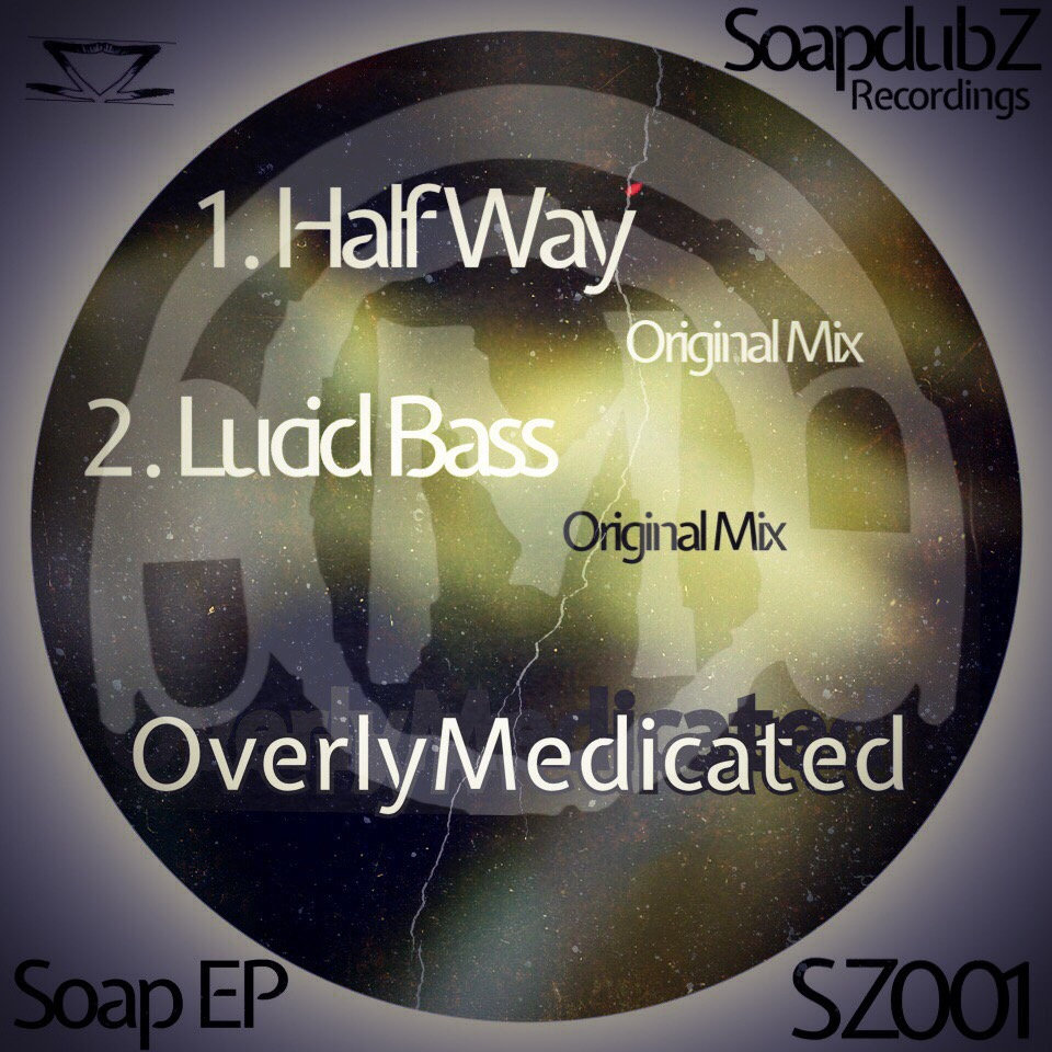 Soap EP | Overly Medicated