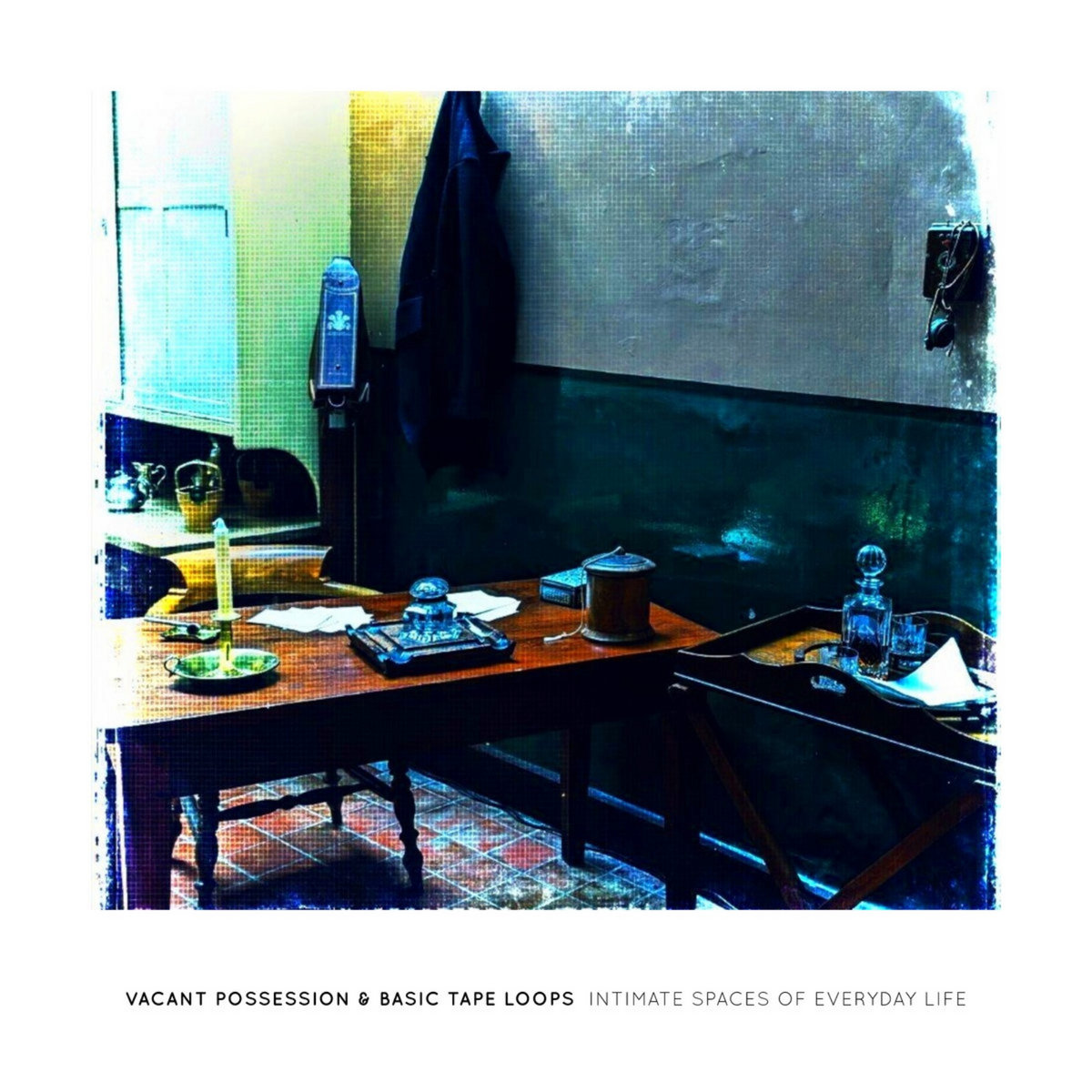 Intimate Spaces Of Everyday Life | Vacant Possession & Basic Tape Loops ...