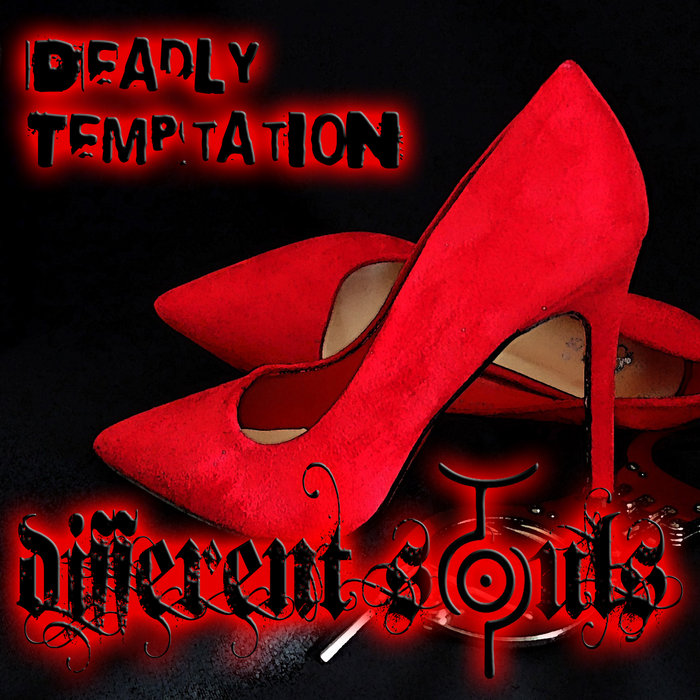 Deadly Temptation | Different Souls