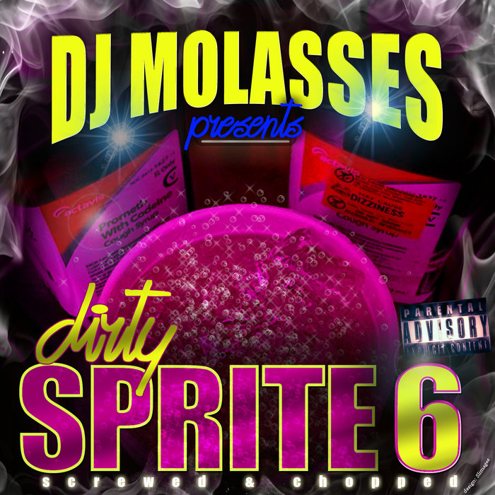 Dirty Sprite Vol.6 (((Screwed & Chopped))) | Dj Molasses