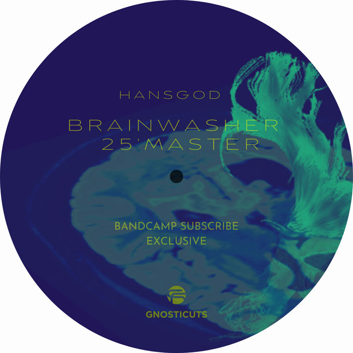 Brainwasher 25' master | Hansgod
