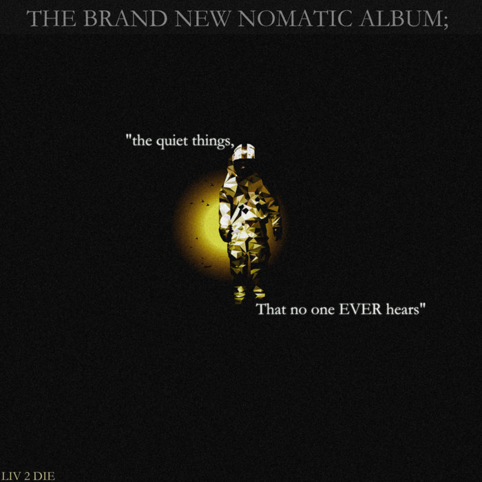 The Quiet Things... | Nomatic