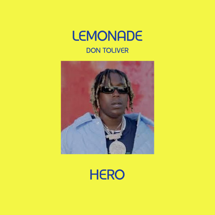 LEMONADE - DON TOLIVER [HEROCREATED EDIT] | Hero.created