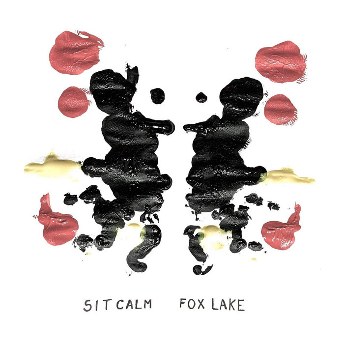 Sit Calm / Fox Lake Split | Fox Lake