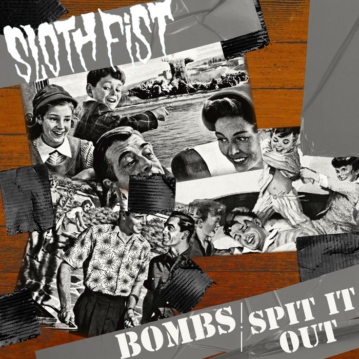 Spit it Out | Sloth Fist