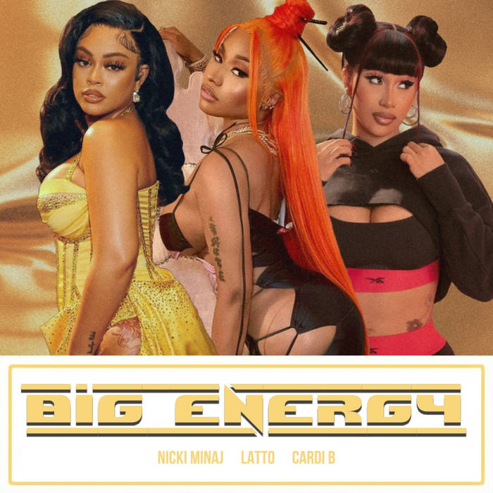 Big Energy ft. Cardi B Nicki Minaj Latto King Maraj