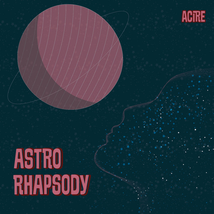 Astro Rhapsody | Acire