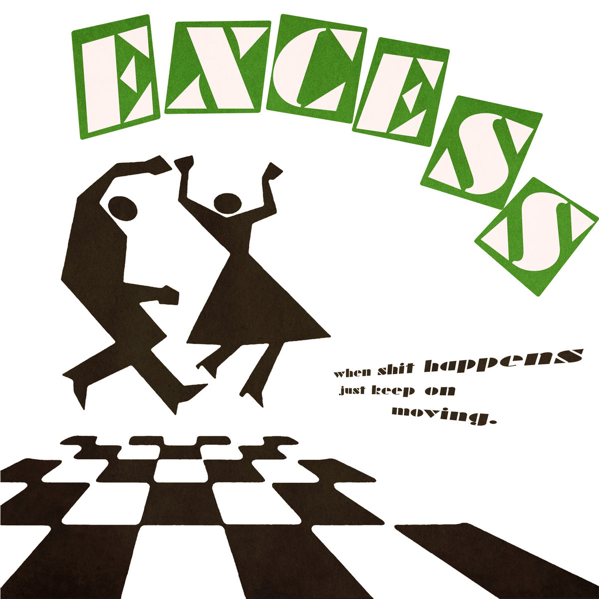 Keep on Moving | Excess