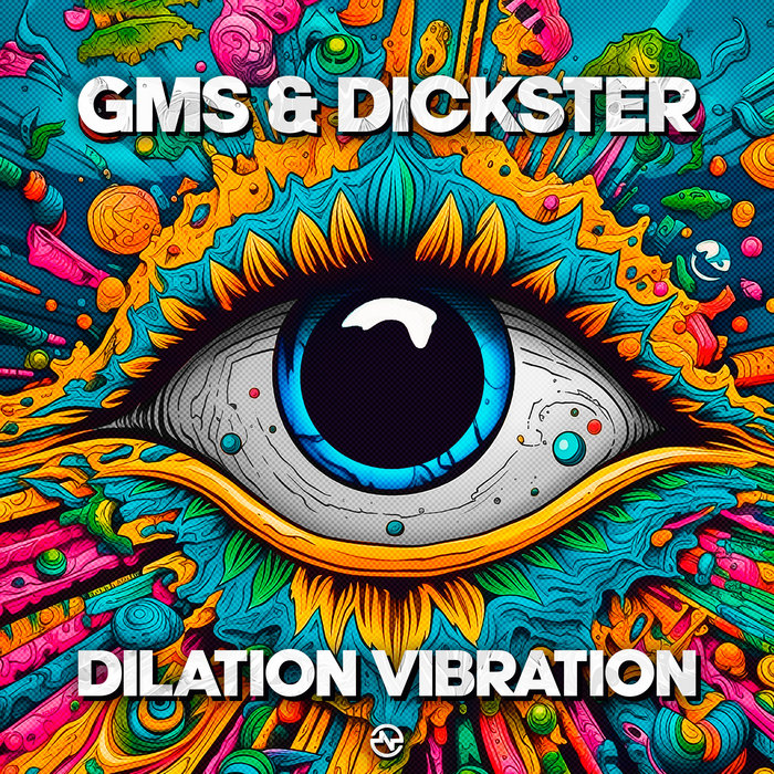 Dilation Vibration | GMS & Dickster | Dickster & GMS