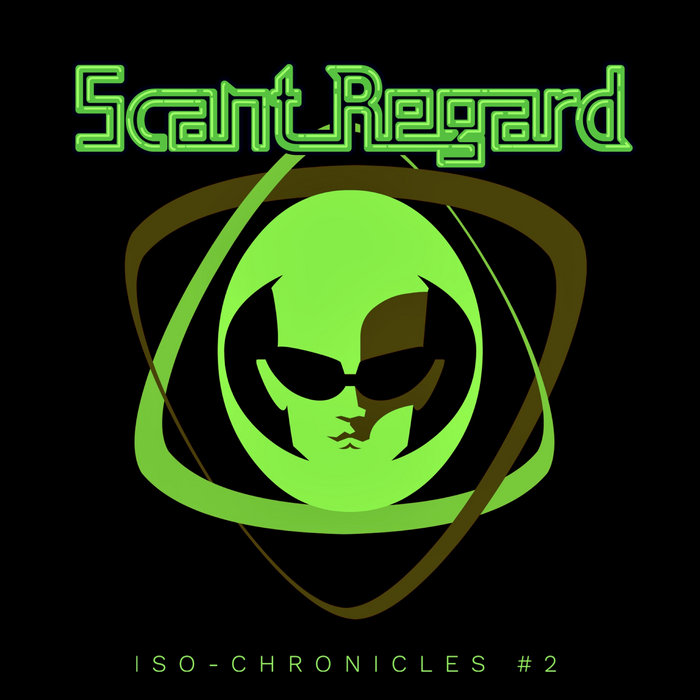 Iso-Chronicles #2 | Scant Regard