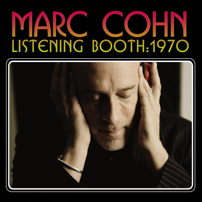Listening Booth: 1970 | Marc Cohn
