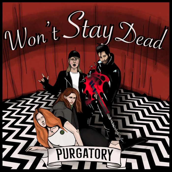 Purgatory | Won't Stay Dead