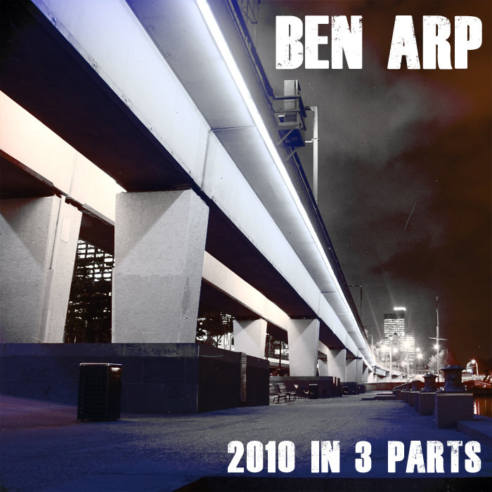 2010 In 3 Parts | Ben Arp