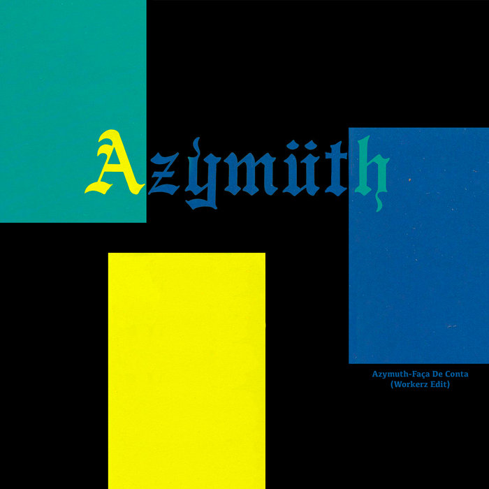 Azymuth - Faça De Conta (Workerz Edit) | Workerz