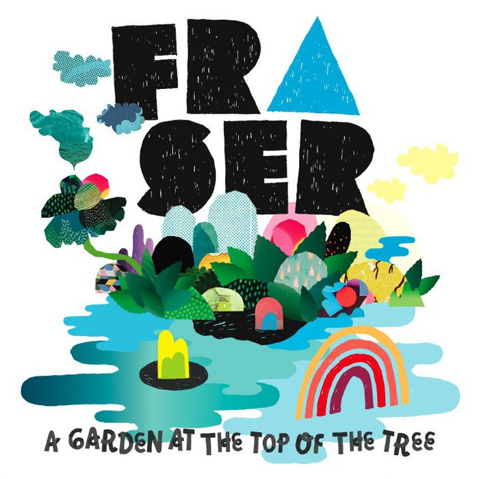A Garden At The Top Of The Tree | Fraser Gregory | FRASER
